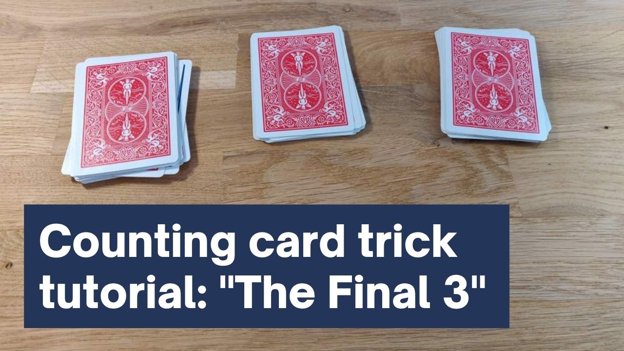 Counting Card Trick The Final 3 Explained easy Tutorial Counting Card Trick The Final 3 Explained easy Tutorial